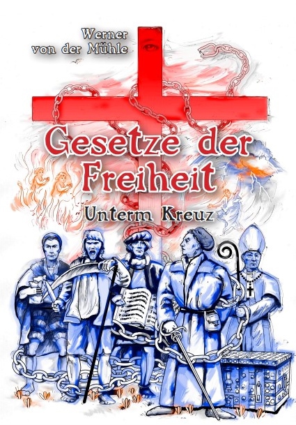 Gesetze der Freiheit Der Germanische Geist - Unterm Kreuz